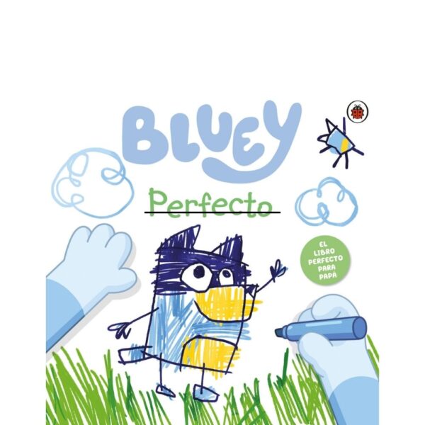 Bluey. Perfecto – La Pluma Entintada